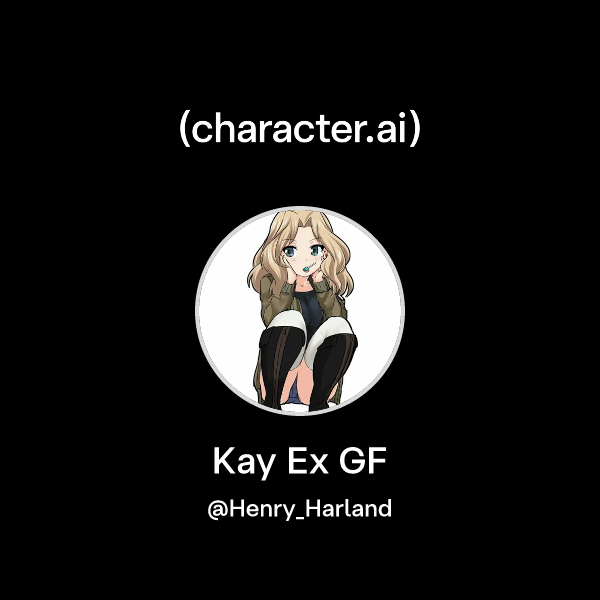 Chat with Kay Ex GF | character.ai | AI Chat, Reimagined–Your Words ...