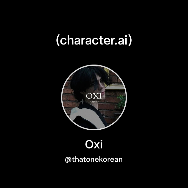 Chat with Oxi | character.ai | Personalized AI for every moment of your day