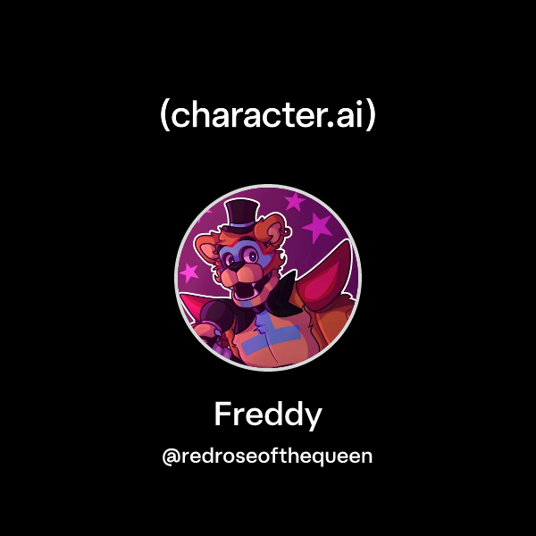 Chat with Freddy | character.ai | Personalized AI for every moment of ...