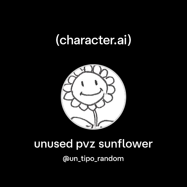 Chat with unused pvz sunflower | character.ai | AI Chat, Reimagined–Your Words. Your World.