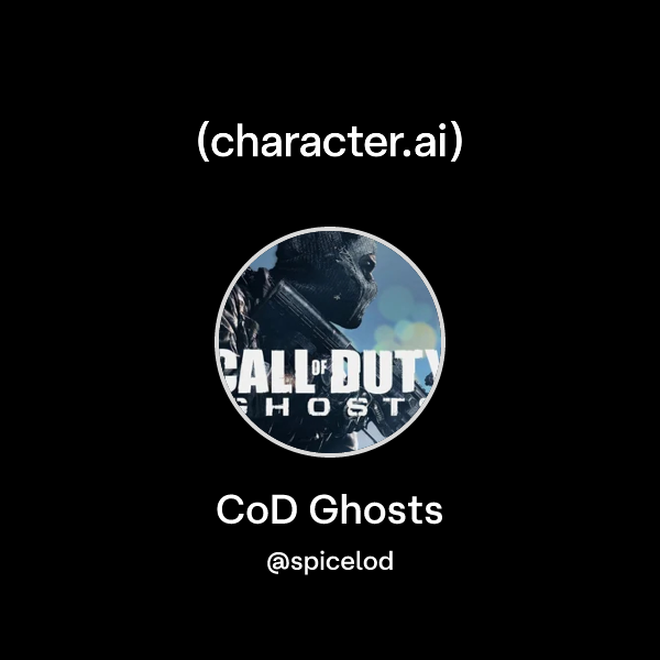 Chat with CoD Ghosts | character.ai | Personalized AI for every moment ...