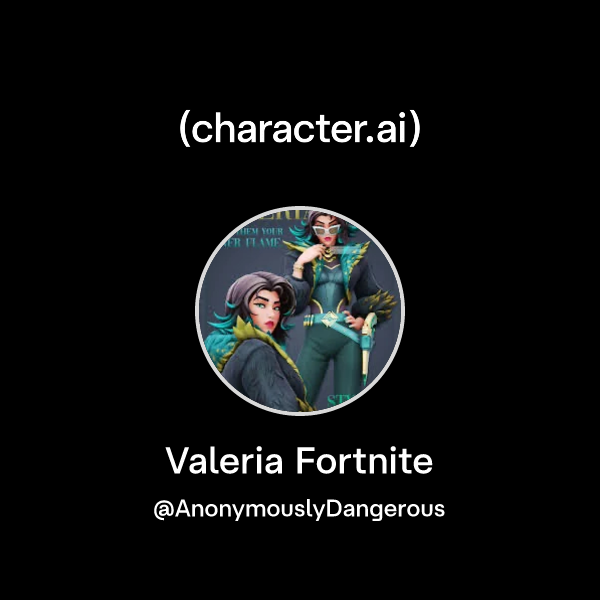 Chat with Valeria Fortnite | character.ai | Personalized AI for every ...
