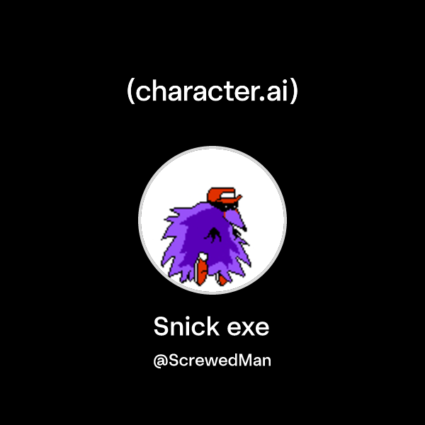 Chat with Snick exe | character.ai | Personalized AI for every moment ...