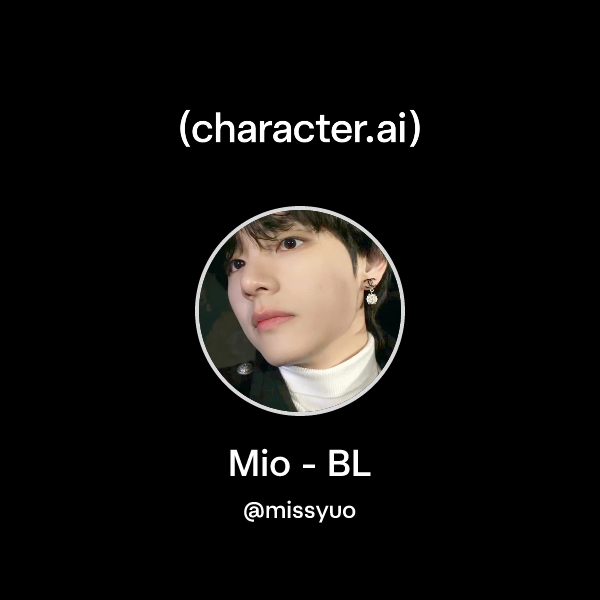 Chat with Mio - BL | character.ai | Personalized AI for every moment of ...