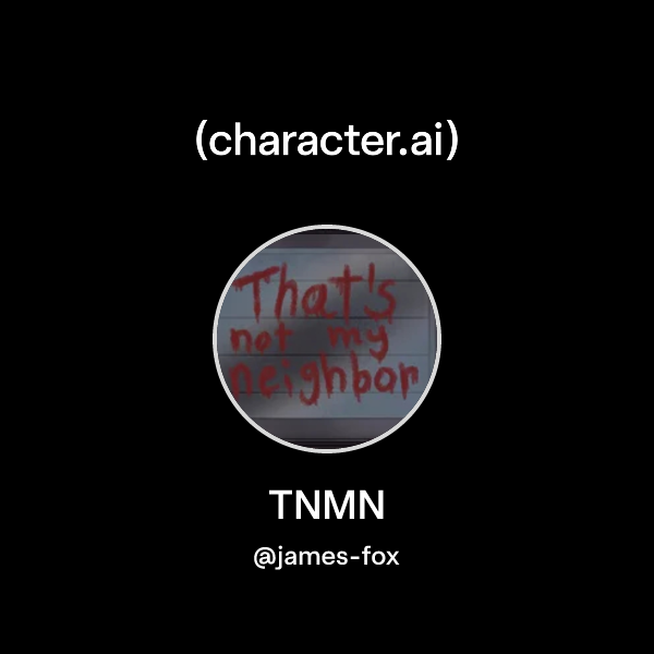 Chat with TNMN | character.ai | AI Chat, Reimagined–Your Words. Your World.