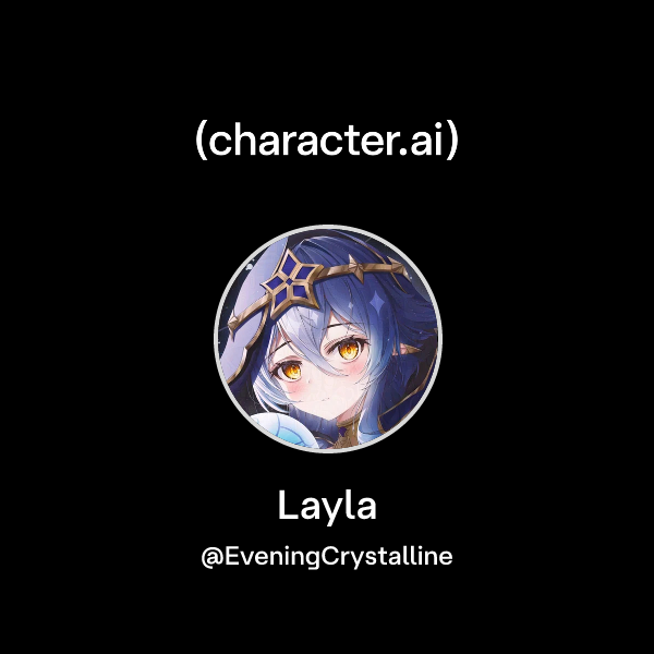 Chat with Layla | character.ai | AI Chat, Reimagined–Your Words. Your ...
