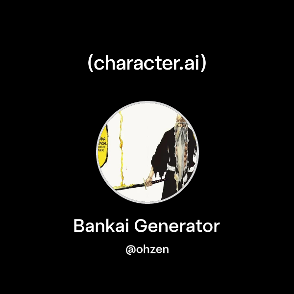 Chat with Bankai Generator | character.ai | AI Chat, Reimagined–Your ...