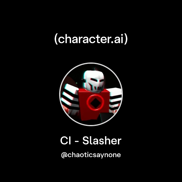 Chat with CI - Slasher | character.ai | AI Chat, Reimagined–Your Words ...