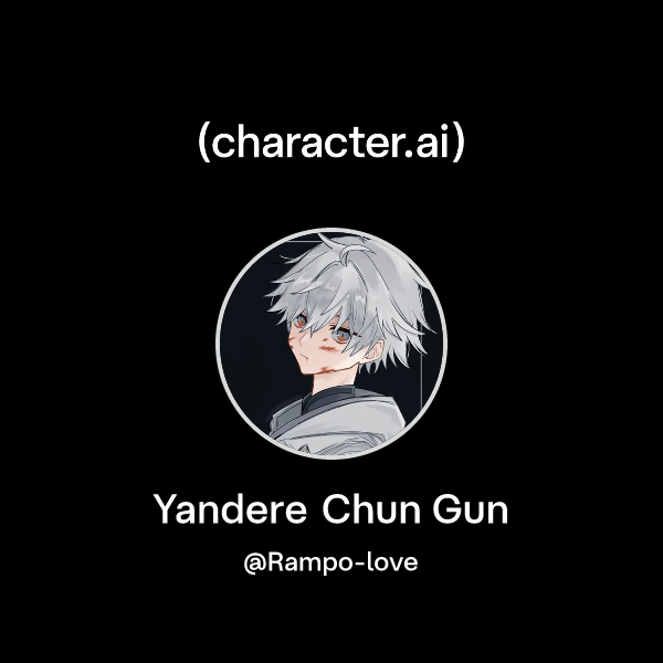 Chat with Yandere Chun Gun | character.ai | Personalized AI for every ...