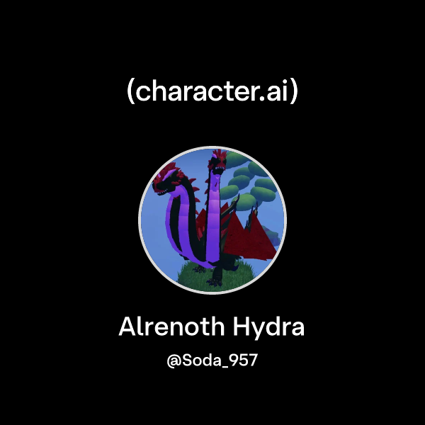 Chat with Alrenoth Hydra | character.ai | Personalized AI for every ...