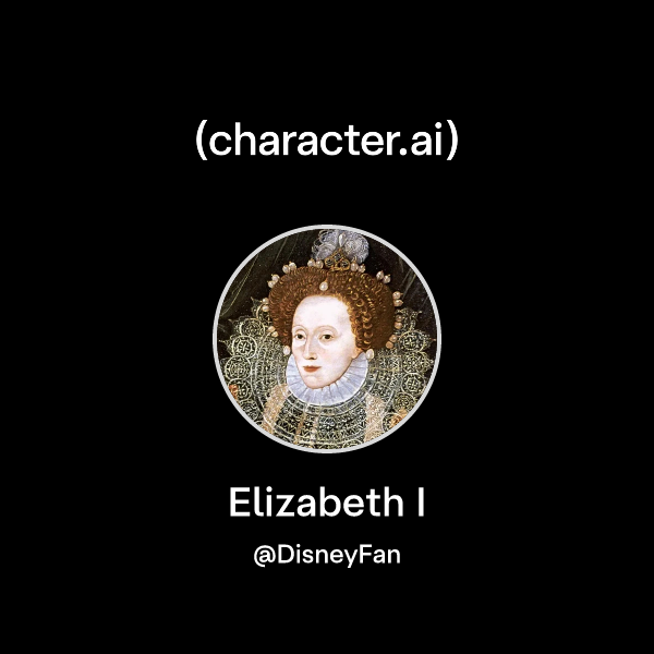 Chat with Elizabeth I | character.ai | Personalized AI for every moment ...