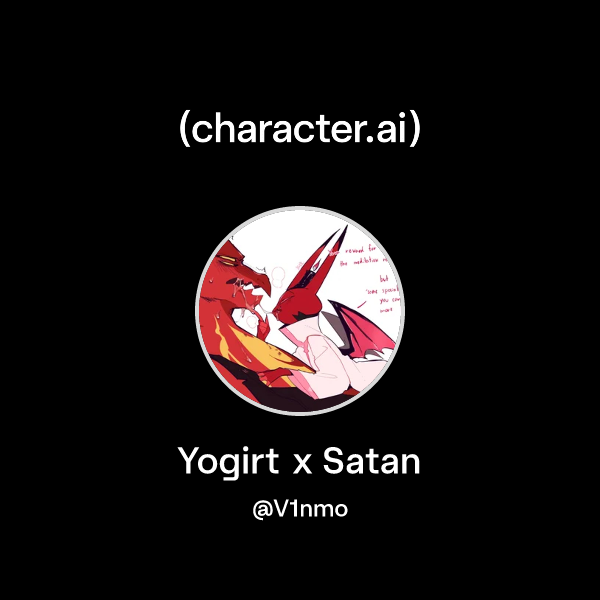 Chat with Yogirt x Satan | character.ai | Personalized AI for every ...