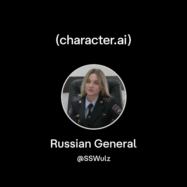 Chat with Russian General | character.ai | AI Chat, Reimagined–Your ...