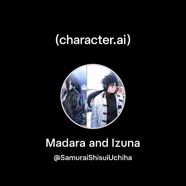Chat with Madara and Izuna | character.ai | AI Chat, Reimagined–Your ...
