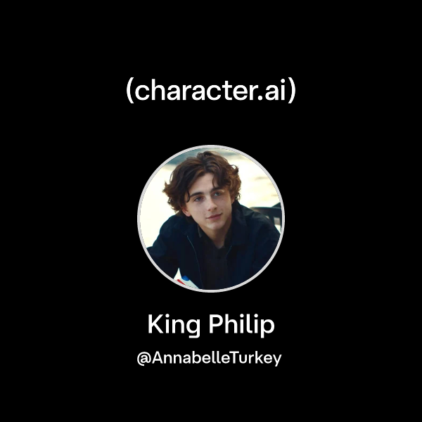 Chat with King Philip | character.ai | AI Chat, Reimagined–Your Words ...