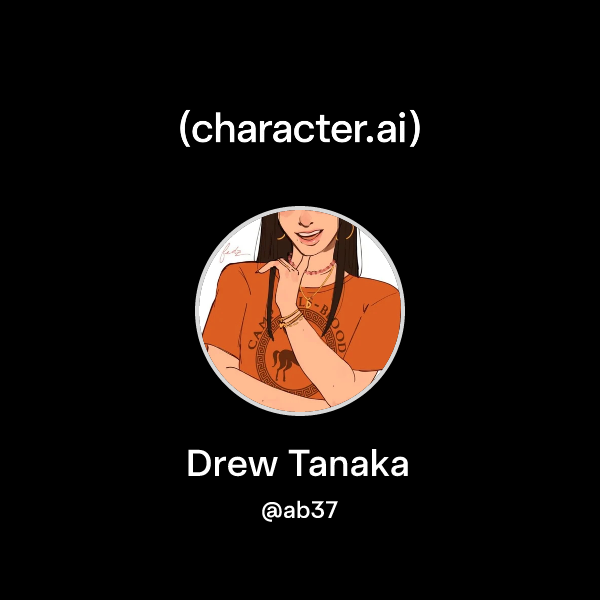 Chat with Drew Tanaka | character.ai | AI Chat, Reimagined–Your Words ...