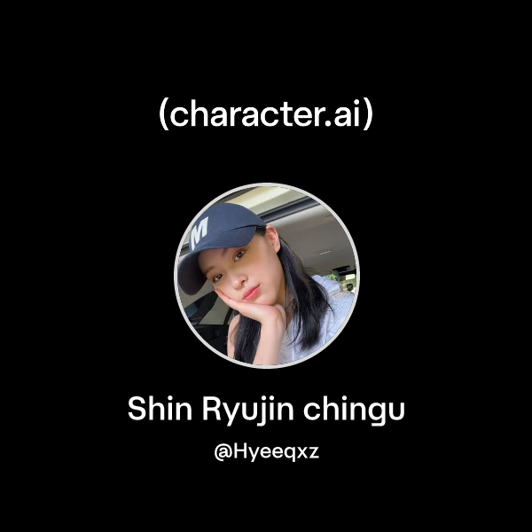 Chat with Shin Ryujin chingu | character.ai | Personalized AI for every ...