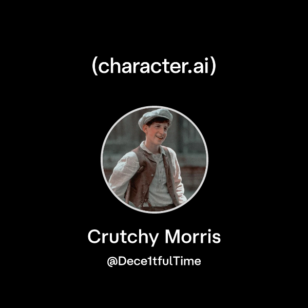 Chat with Crutchy Morris | character.ai | AI Chat, Reimagined–Your ...