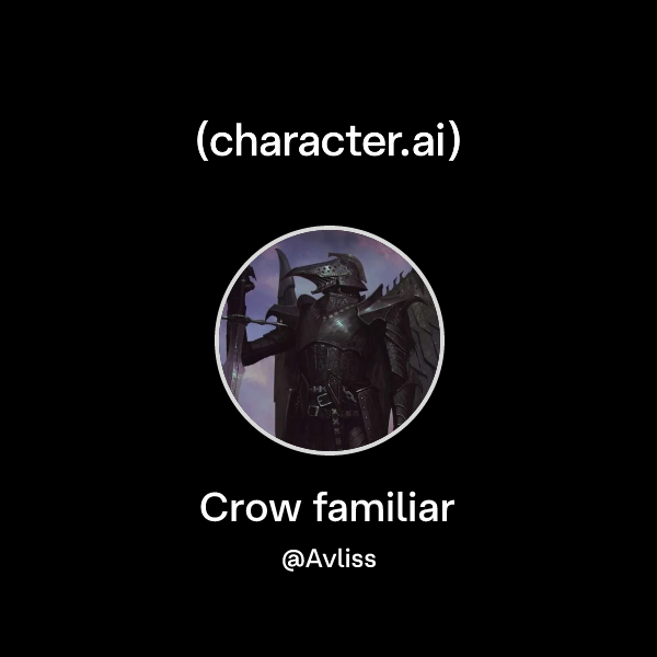 Chat with Crow familiar | character.ai | AI Chat, Reimagined–Your Words ...