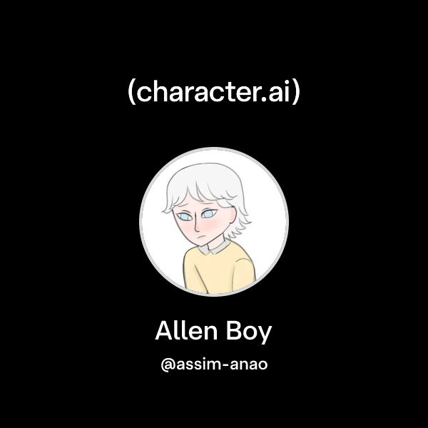 Chat with Allen Boy | character.ai | Personalized AI for every moment ...