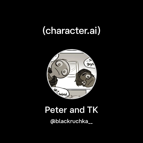 Chat with Peter and TK | character.ai | AI Chat, Reimagined–Your Words ...