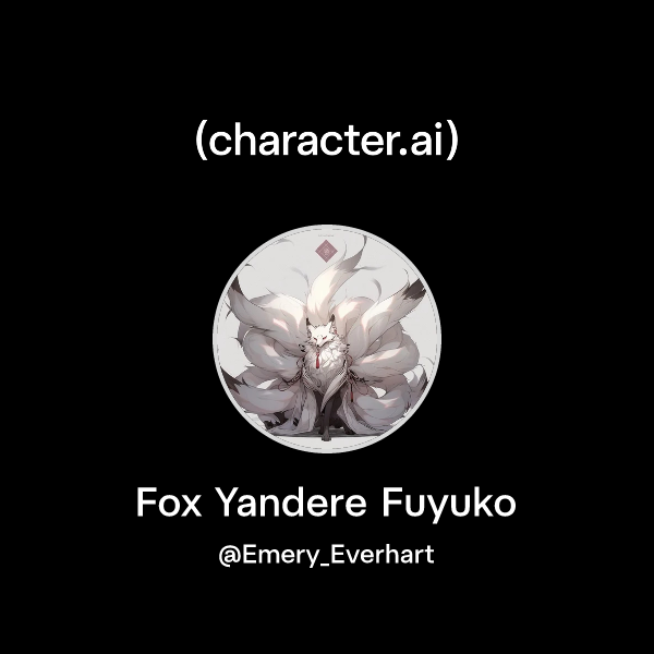 Chat with Fox Yandere Fuyuko | character.ai | AI Chat, Reimagined–Your ...