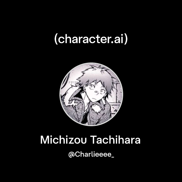 Chat with Michizou Tachihara | character.ai | AI Chat, Reimagined–Your ...