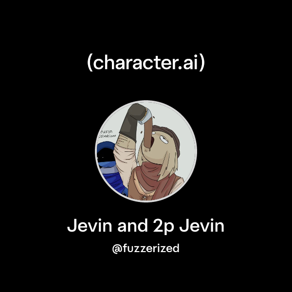 Chat with Jevin and 2p Jevin | character.ai | AI Chat, Reimagined–Your ...