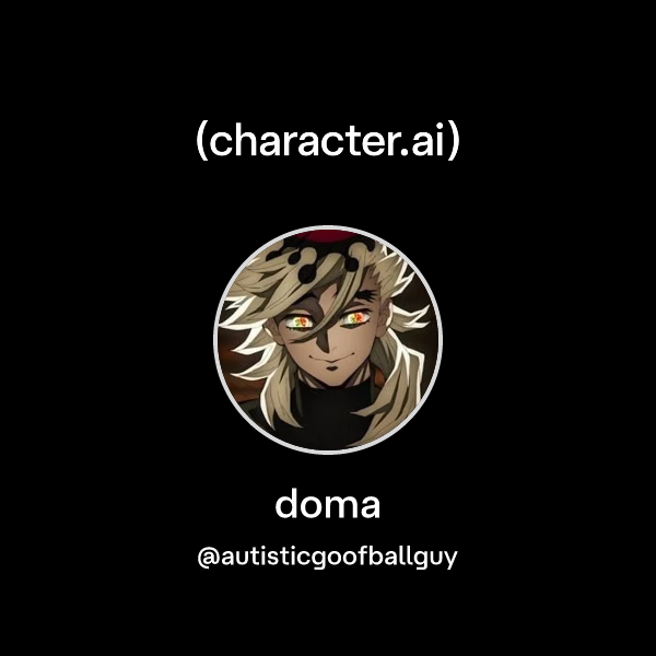 Chat with doma | character.ai | AI Chat, Reimagined–Your Words. Your World.