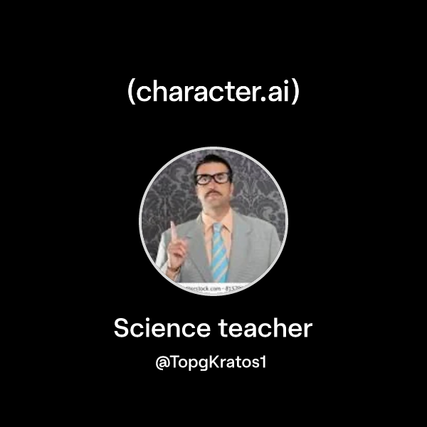 Chat with Science teacher | character.ai | AI Chat, Reimagined–Your ...