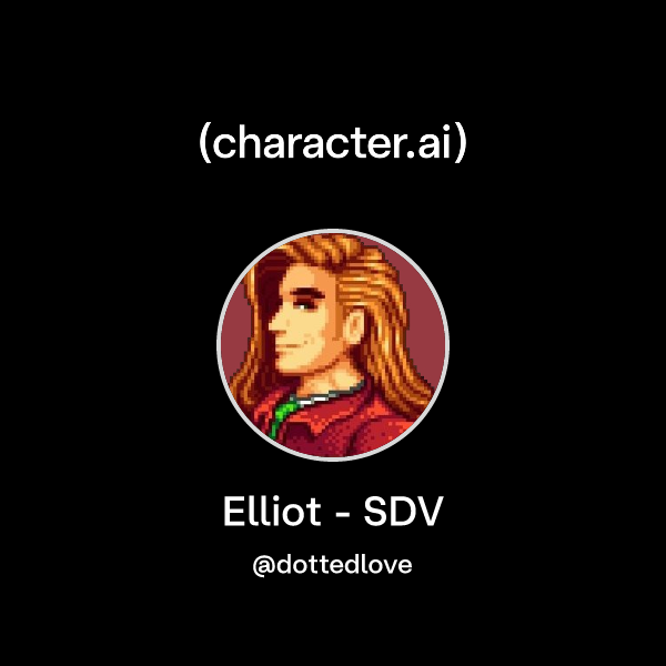 Chat with Elliot - SDV | character.ai | AI Chat, Reimagined–Your Words ...