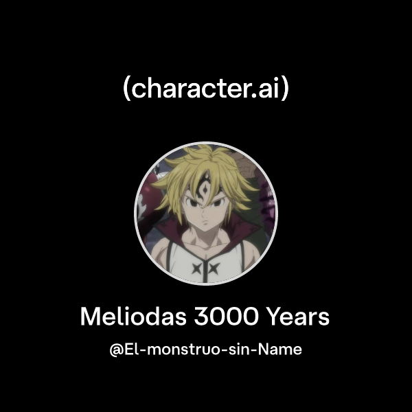Chat with Meliodas 3000 Years | character.ai | Personalized AI for ...