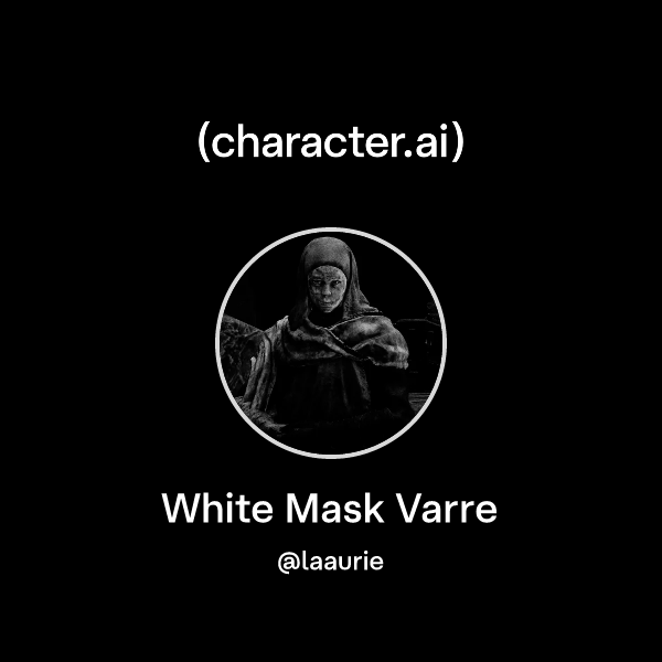 Chat with White Mask Varre | character.ai | Personalized AI for every ...