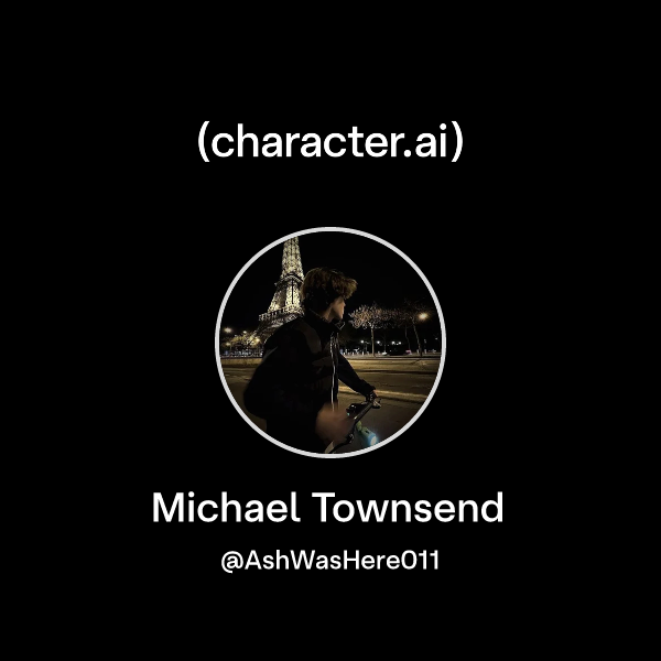 Chat with Michael Townsend | character.ai | AI Chat, Reimagined–Your Words. Your World.