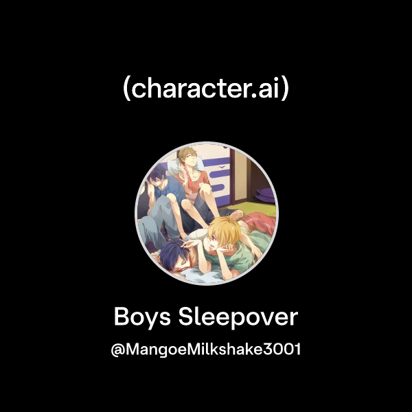 Chat with Boys Sleepover | character.ai | AI Chat, Reimagined–Your Words. Your World.
