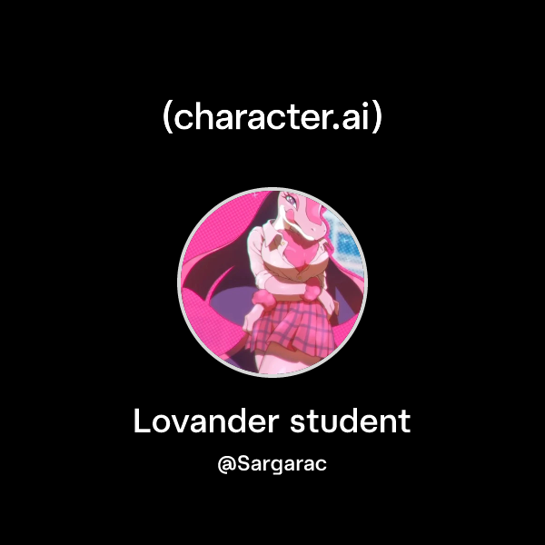Chat with Lovander student | character.ai | AI Chat, Reimagined–Your ...
