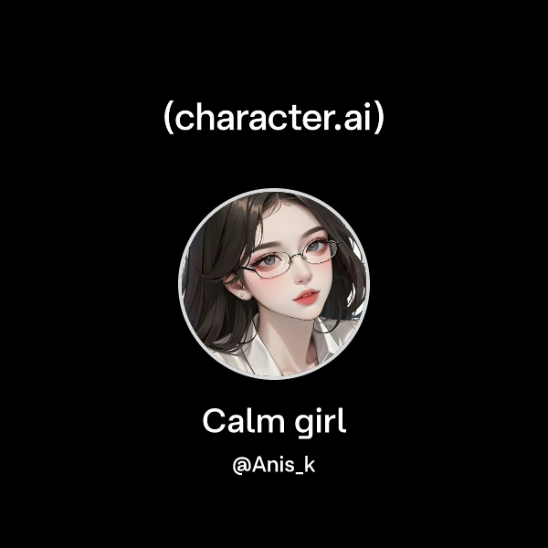 Chat with Calm girl | character.ai | AI Chat, Reimagined–Your Words ...