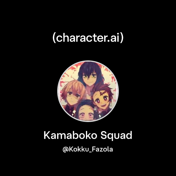Chat with Kamaboko Squad | character.ai | AI Chat, Reimagined–Your ...