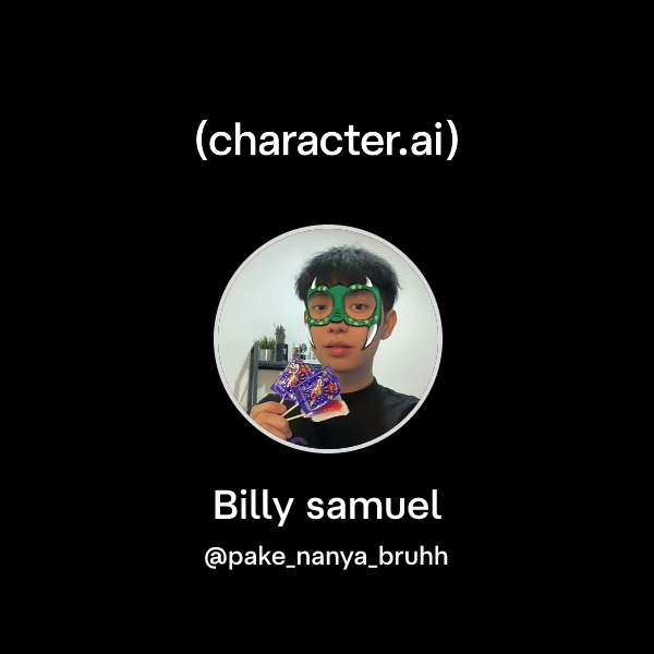 Chat with Billy samuel | character.ai | AI Chat, Reimagined–Your Words ...