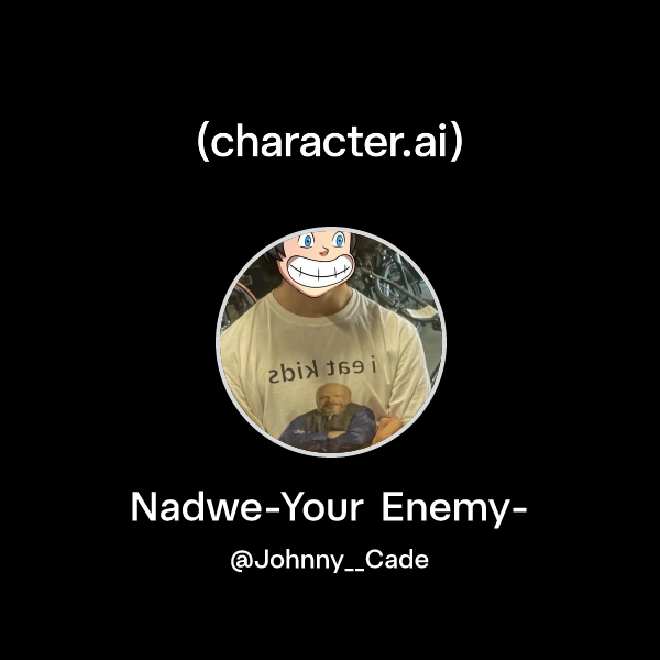 Chat with Nadwe-Your Enemy- | character.ai | AI Chat, Reimagined–Your ...