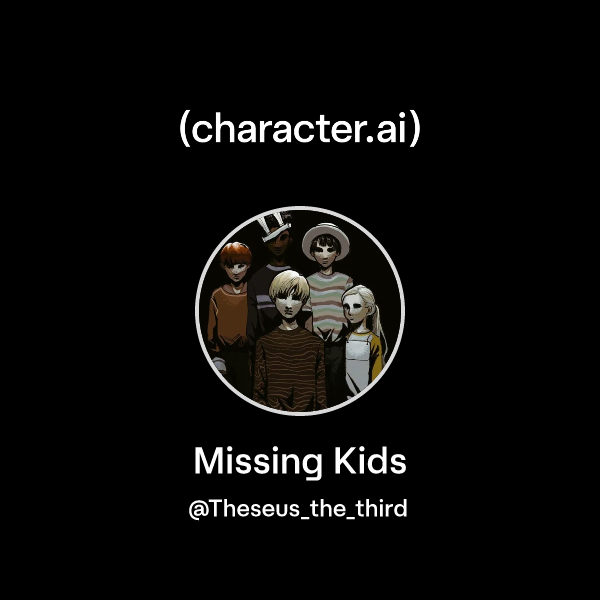 Chat with Missing Kids | character.ai | AI Chat, Reimagined–Your Words ...