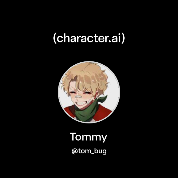 Chat with Tommy | character.ai | AI Chat, Reimagined–Your Words. Your ...