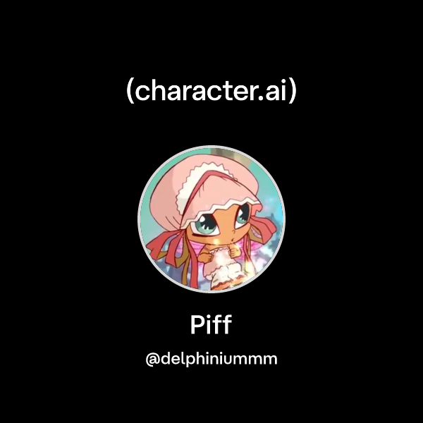Chat with Piff | character.ai | Personalized AI for every moment of ...