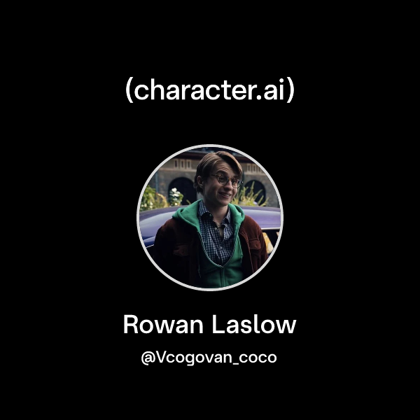 Chat with Rowan Laslow | character.ai | AI Chat, Reimagined–Your Words ...