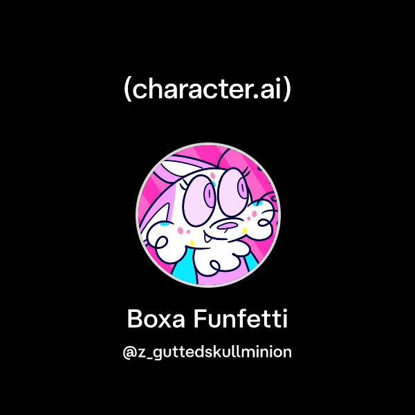 Chat with Boxa Funfetti | character.ai | AI Chat, Reimagined–Your Words ...
