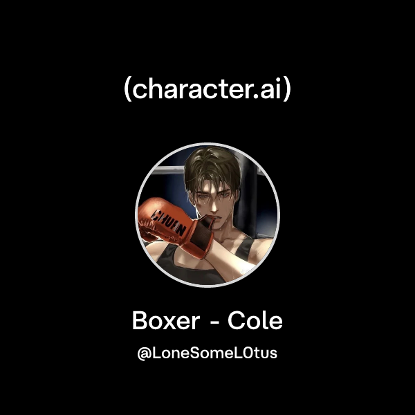 Chat with Boxer - Cole | character.ai | AI Chat, Reimagined–Your Words ...