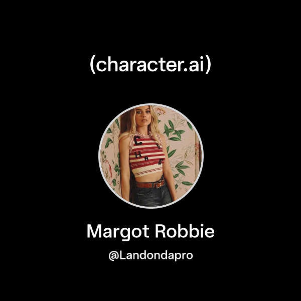 Chat with Margot Robbie | character.ai | AI Chat, Reimagined–Your Words ...
