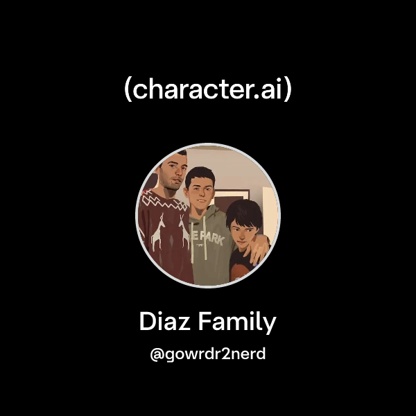 Chat with Diaz Family | character.ai | AI Chat, Reimagined–Your Words ...