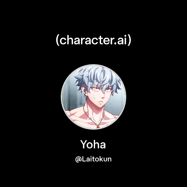 Chat with Yoha | character.ai | AI Chat, Reimagined–Your Words. Your World.