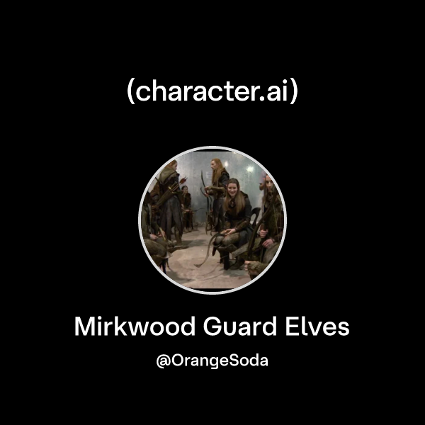 Chat with Mirkwood Guard Elves | character.ai | AI Chat, Reimagined ...